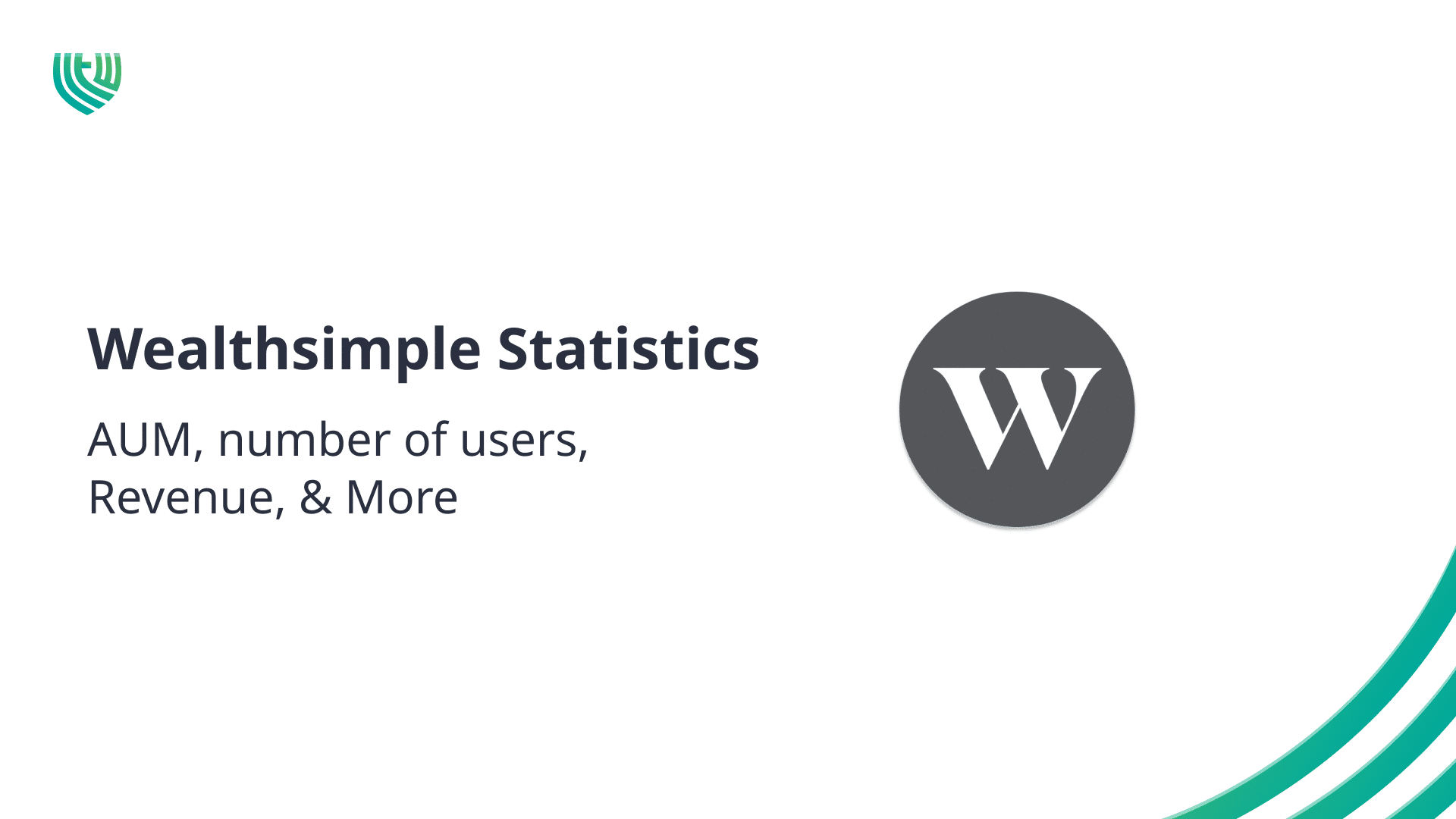Wealthsimple Statistics 2024 AUM Users Revenue More
