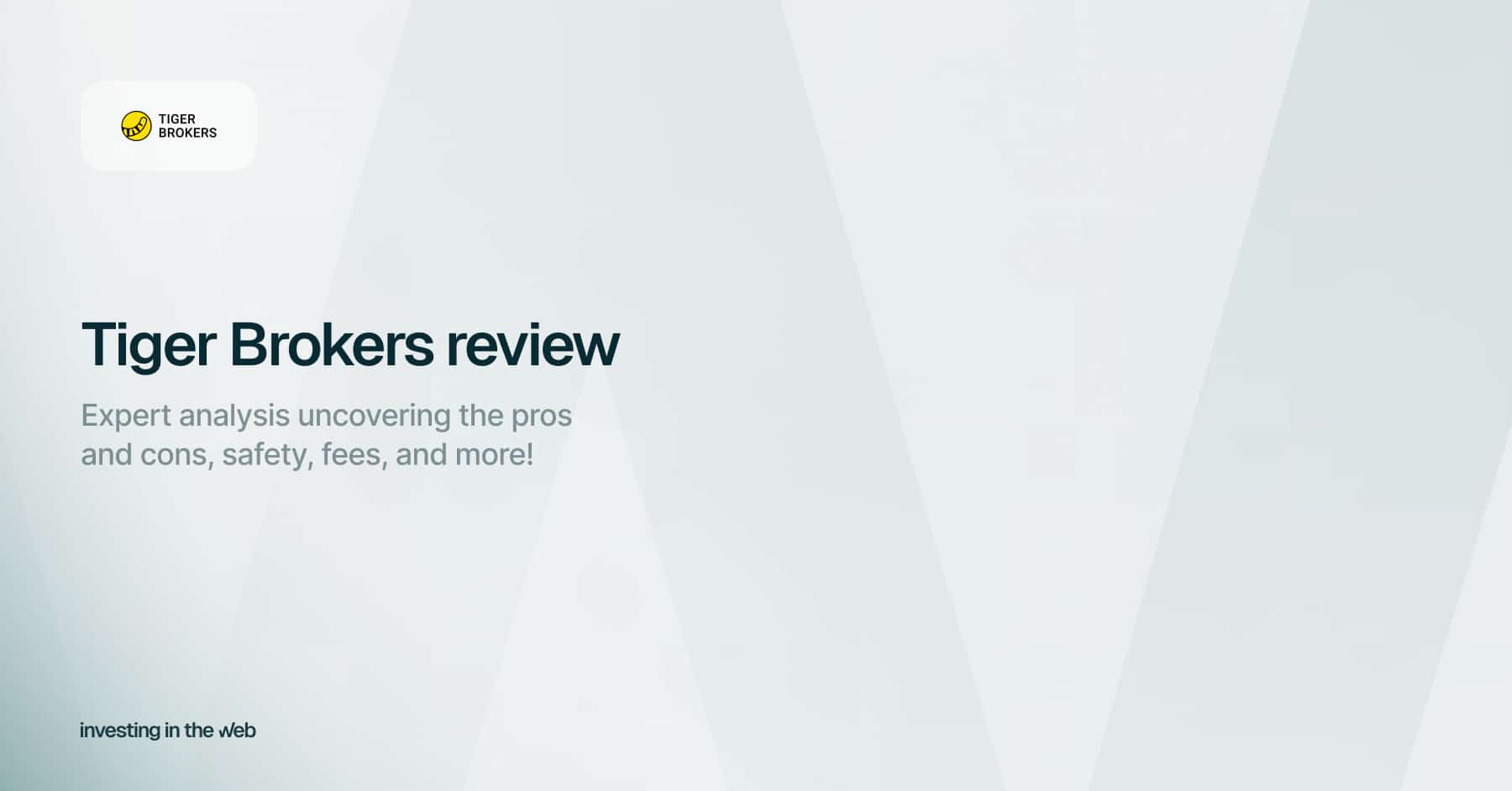 Tiger Brokers review: Is it safe? Fees, pros, cons & more.
